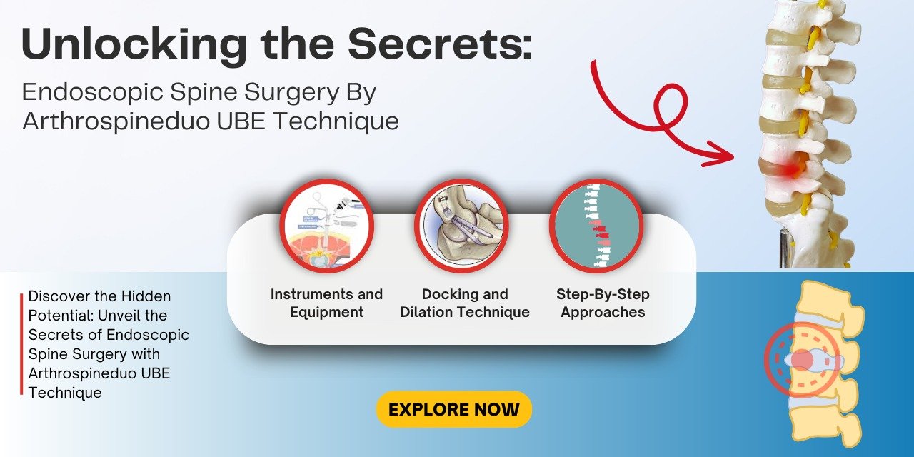 Endoscopic Spine Surgery: Arthrospineduo UBE Technique | Chandigarhshine